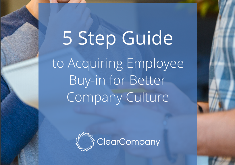 Guide to Employee Buy-in for Better Company Culture | ClearCompany